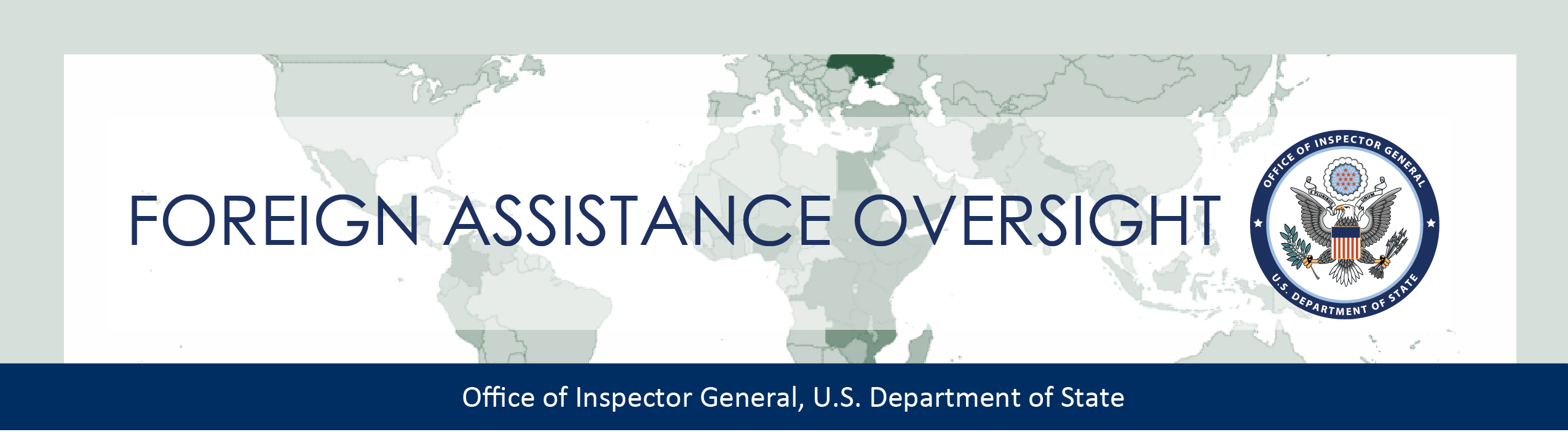 Foreign Assistance Oversight | Office of Inspector General